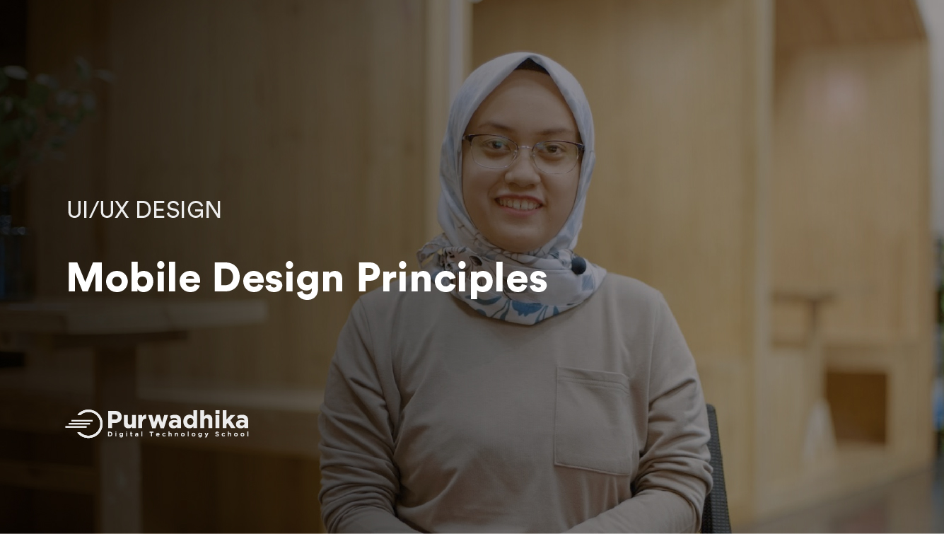Purwadhika | Mobile Design Principles