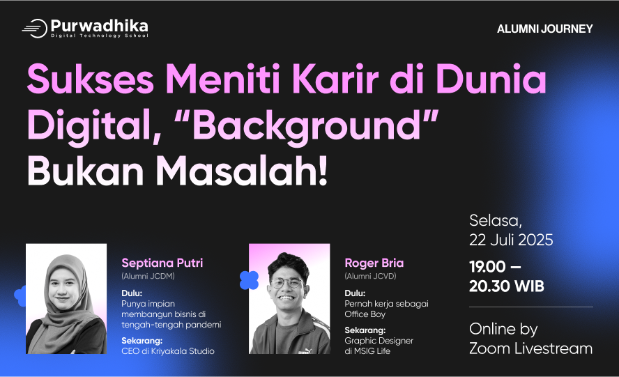 Purwadhika | Sukses Meniti Karir di Dunia Digital, "Background" Bukan ...